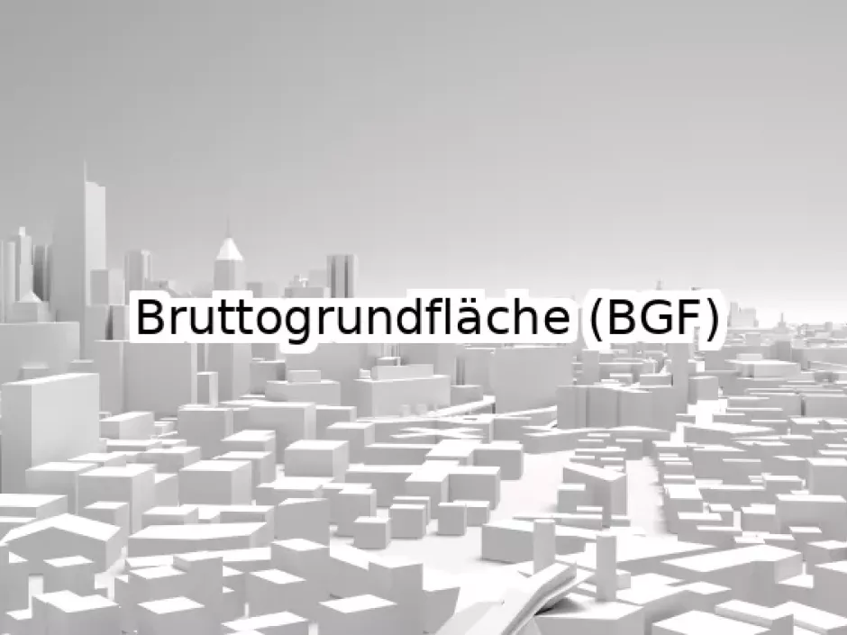 Informationen zum Thema Bruttogrundfläche (BGF)