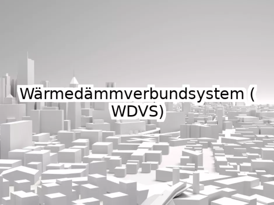 Informationen zum Wärmedämmverbundsystem (WDVS)