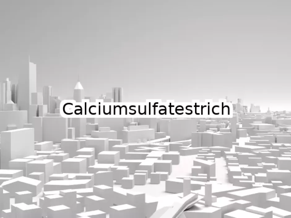 Informationen zum Thema Calciumsulfatestrich